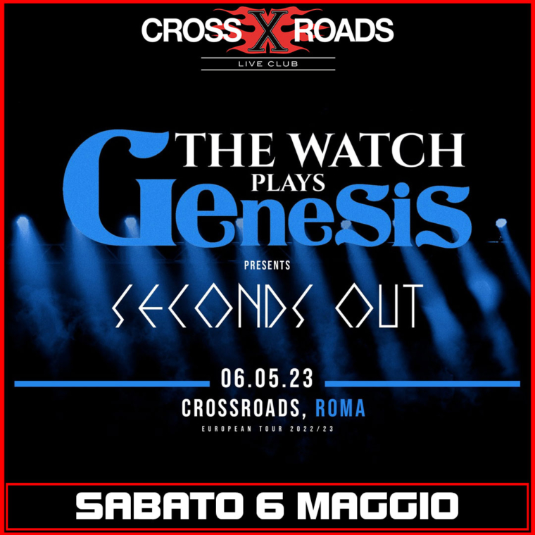 The Watch plays Genesis “Seconds Out” – CrossRoads Live Club